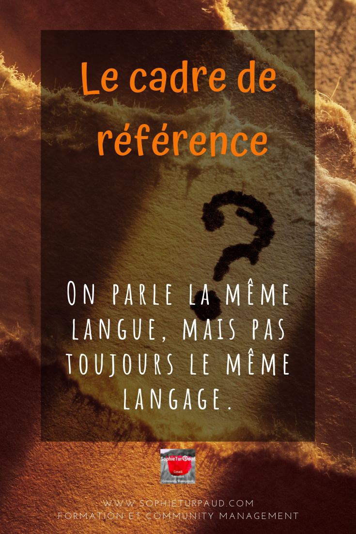 Que signifie "le cadre de référence" en communication ? - Agence ...