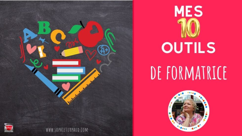 Mes 10 outils de formatrice - Agence SophieTurpaud