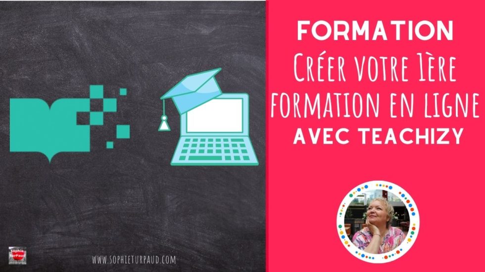 Formation pour créer votre formation en ligne - Agence SophieTurpaud